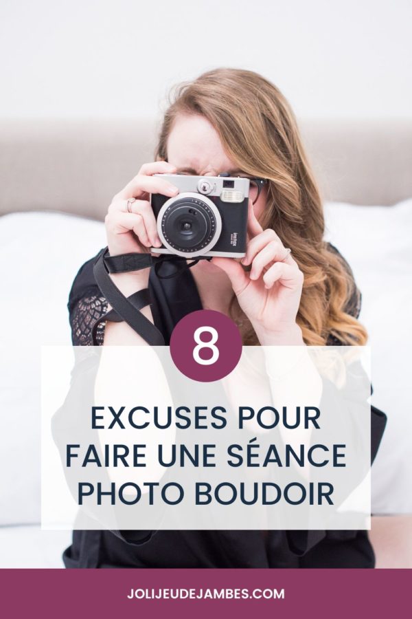 8 raisons de faire une séance photo boudoir - Joli Jeu de Jambes